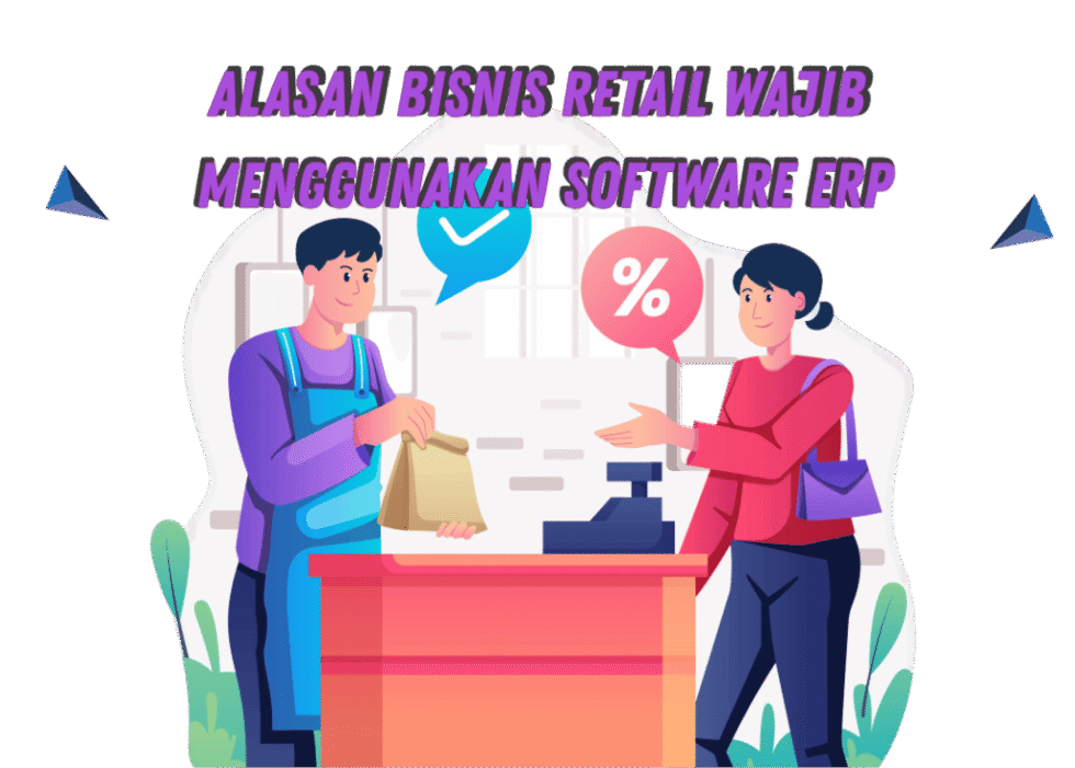 Alasan Bisnis Retail Wajib Menggunakan Software ERP – Renotech | Solusi Software Retail ERP ...
